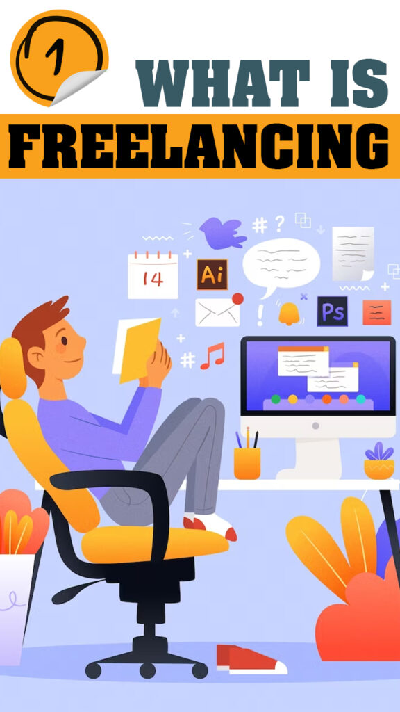 What is Freelancing and who is a freelancer